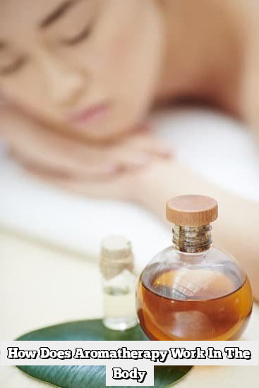 How Does Aromatherapy Work In The Body | Deep Aromatherapy