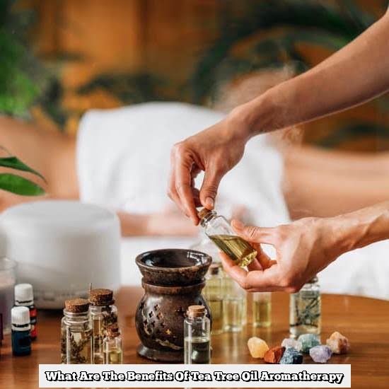What Are The Benefits Of Tea Tree Oil Aromatherapy | Deep Aromatherapy
