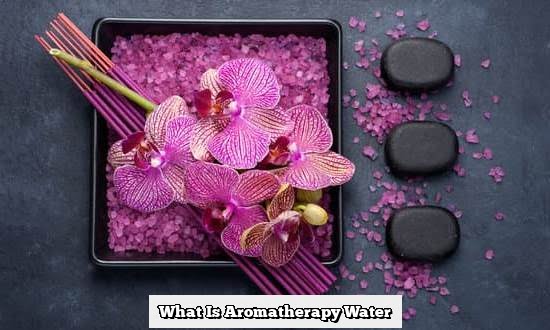 What Is Aromatherapy Water | Deep Aromatherapy
